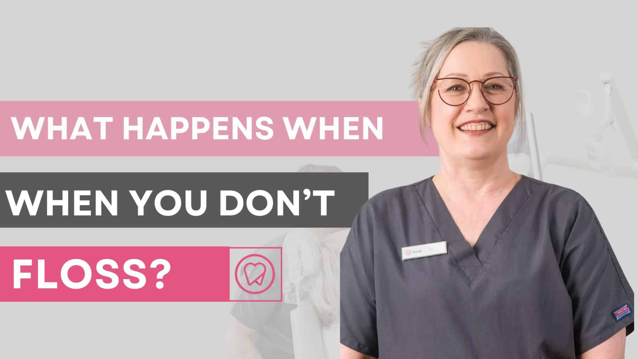 What Happens When You Don’t Floss? It’s More Than Just a Missed Step